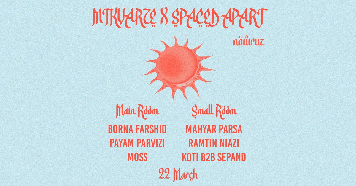 Iranian New Year, Nowruz: Mtkvarze X Spaced Apart Showcase თბილისში ᐉ ...