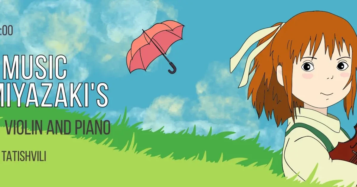 Anime: Music from Miyazaki’s works in Tbilisi ᐉ Events Schedule | YOLO