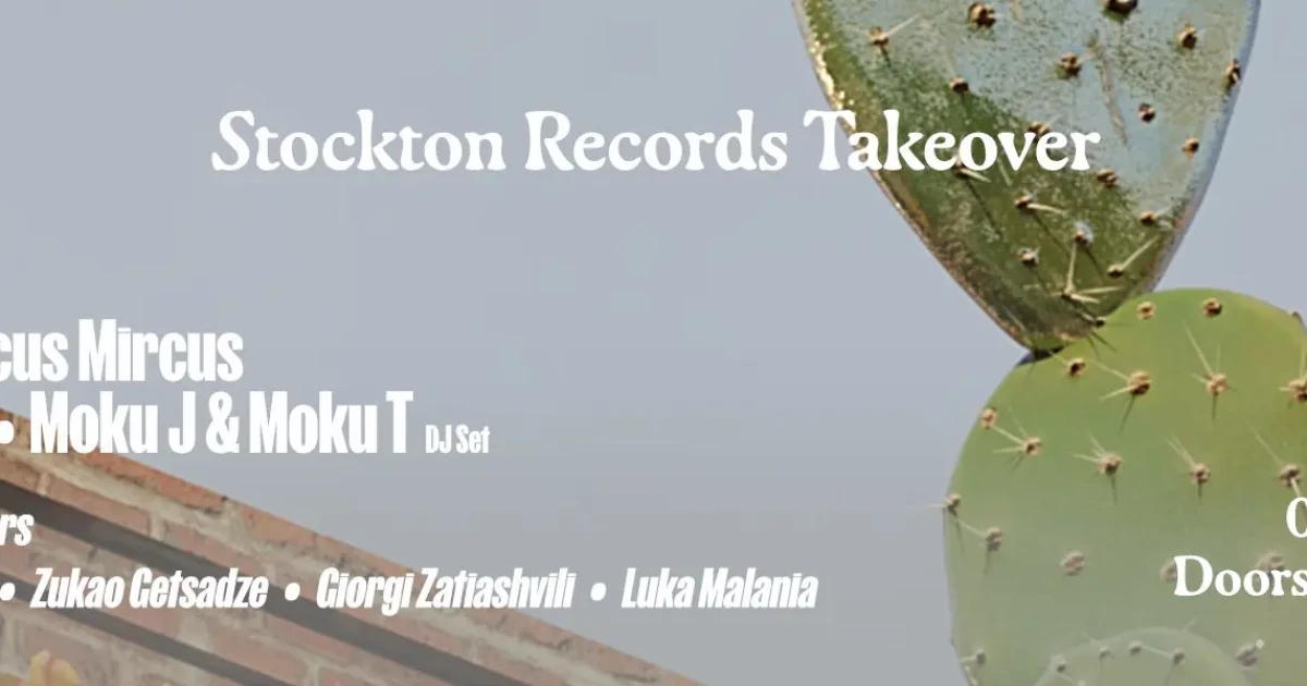 Stockton Records Takeover в Тбилиси ᐉ Афиша мероприятий | YOLO | Yolo
