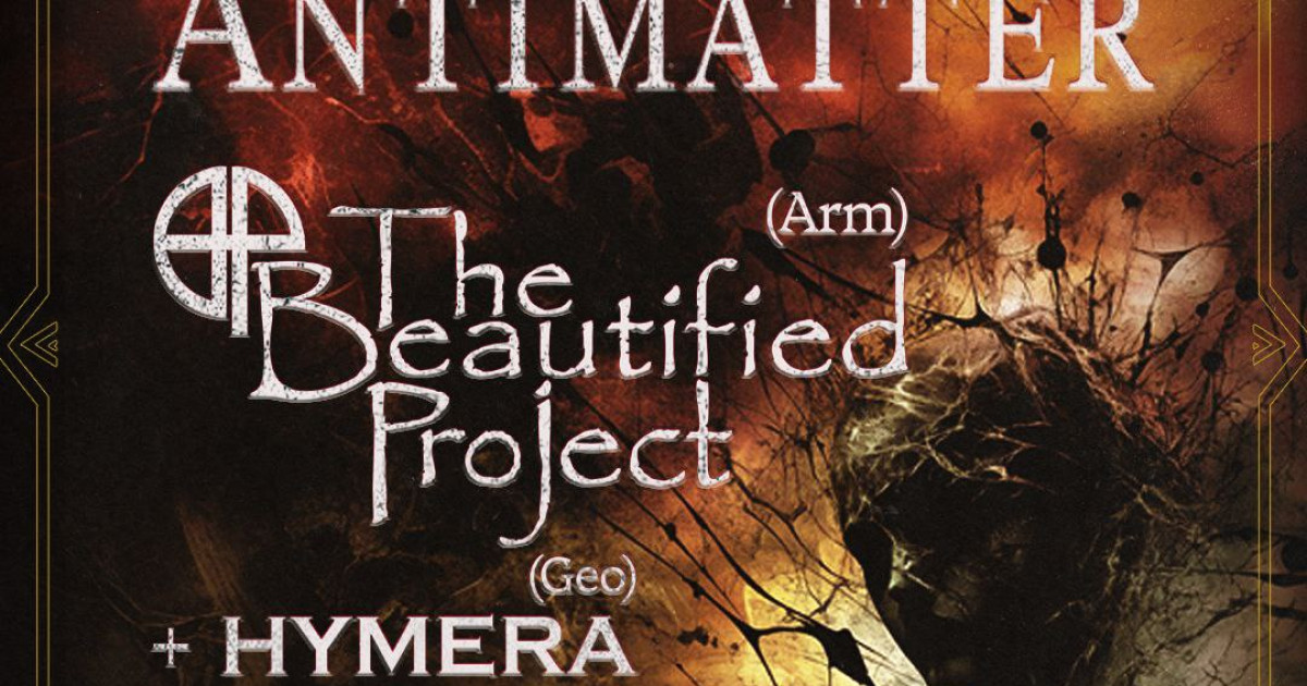 Antimatter / The Beautified Project / Hymera თბილისში ᐉ ღონისძიებების ...
