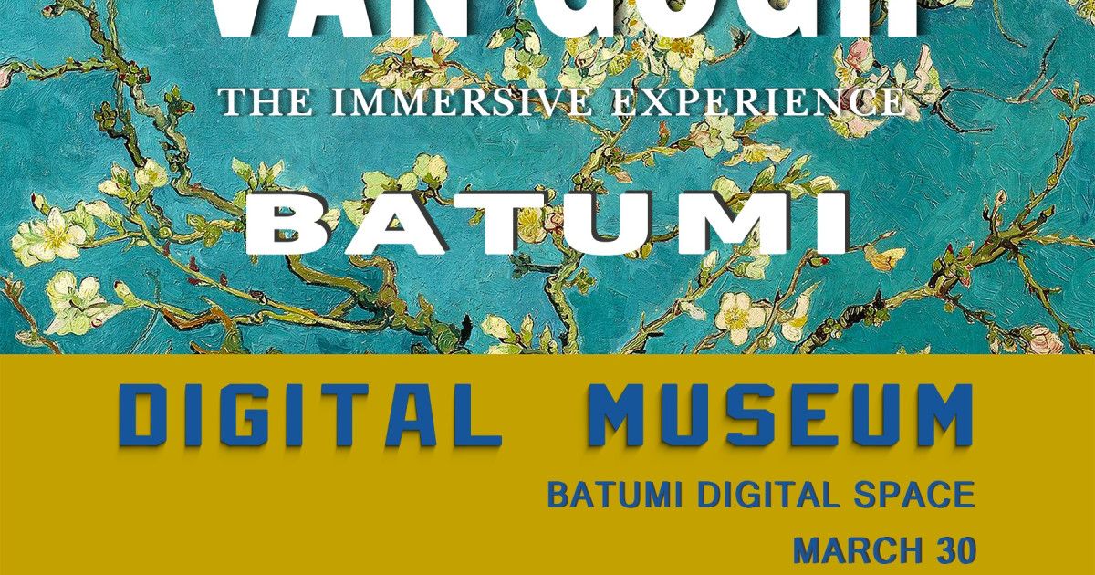 Vincent Van Gogh - The Immersive Exhibition in Tbilisi ᐉ Events ...