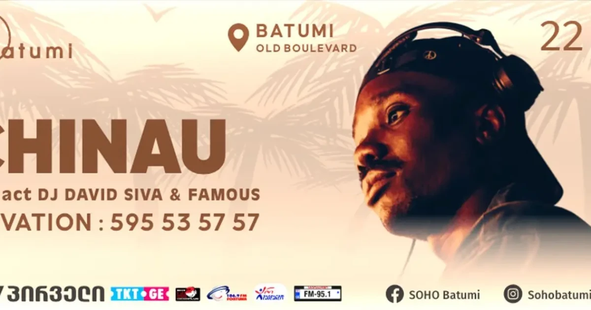 SOHO BATUMI presents CHINAU - July 22 in Tbilisi ᐉ Events Schedule | YOLO