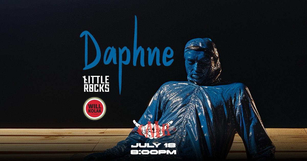 Daphne | Little Rocks | Will Kolak თბილისში ᐉ ღონისძიებების აფიშა ...