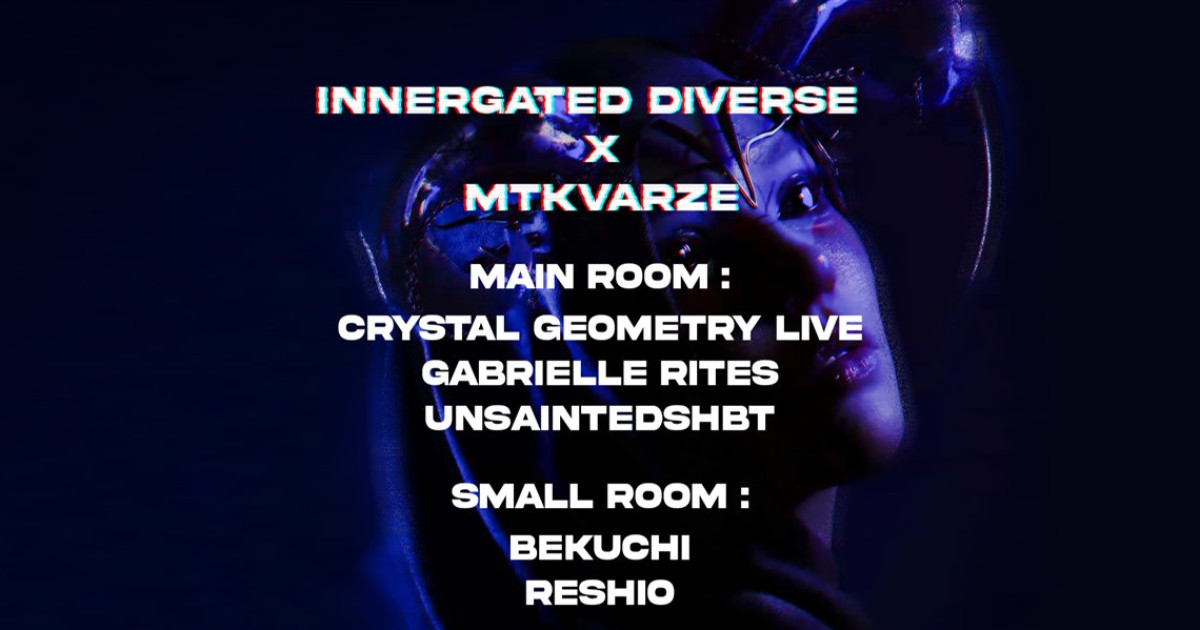 INNERGATED DIVERSE X MTKVARZE: CRYSTAL GEOMETRY LIVE • GABRIELLE RITES ...